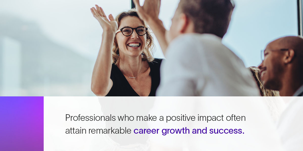 How to Make a Positive Impact at Work